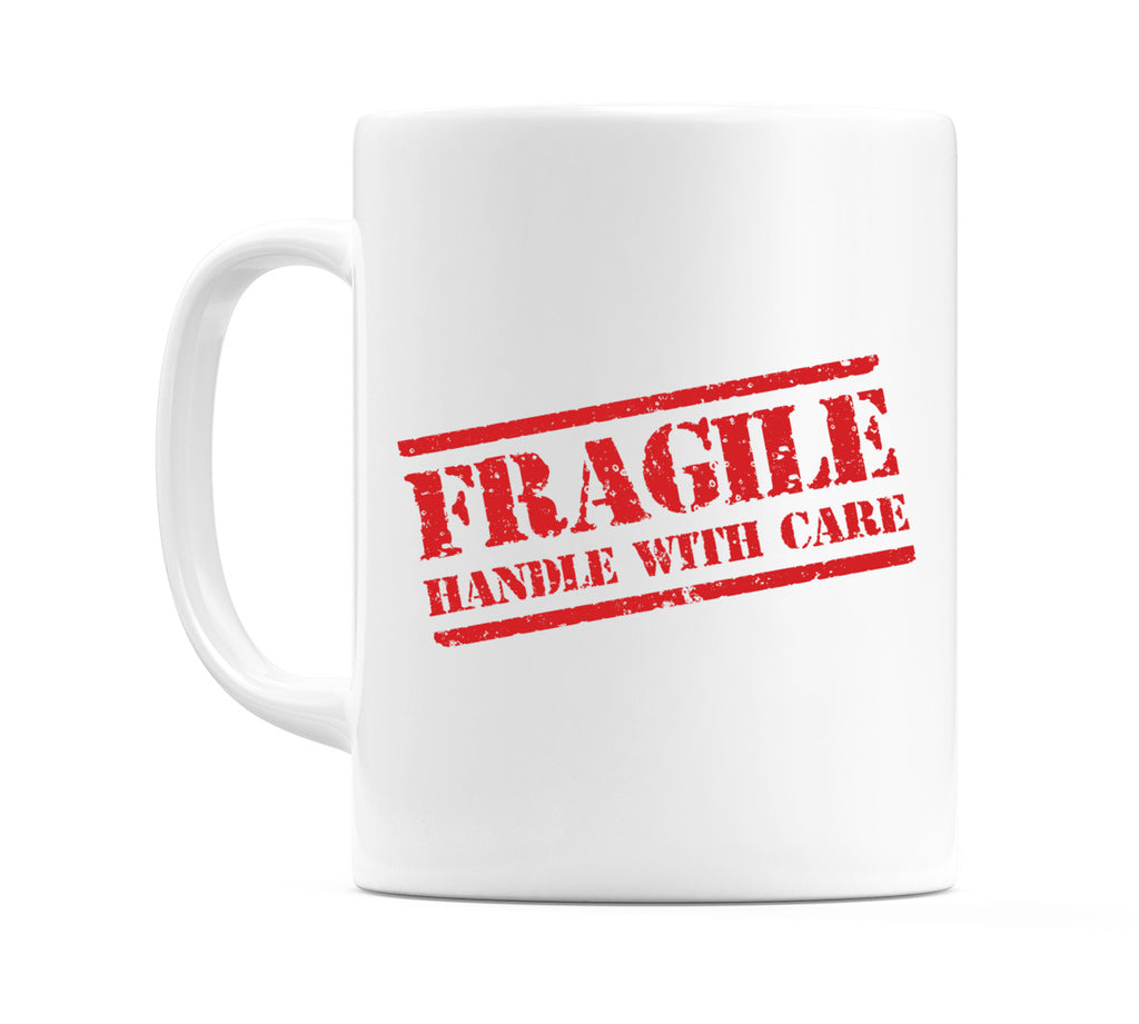 Fragile Handle With Care Mug - WeDoMugs.com