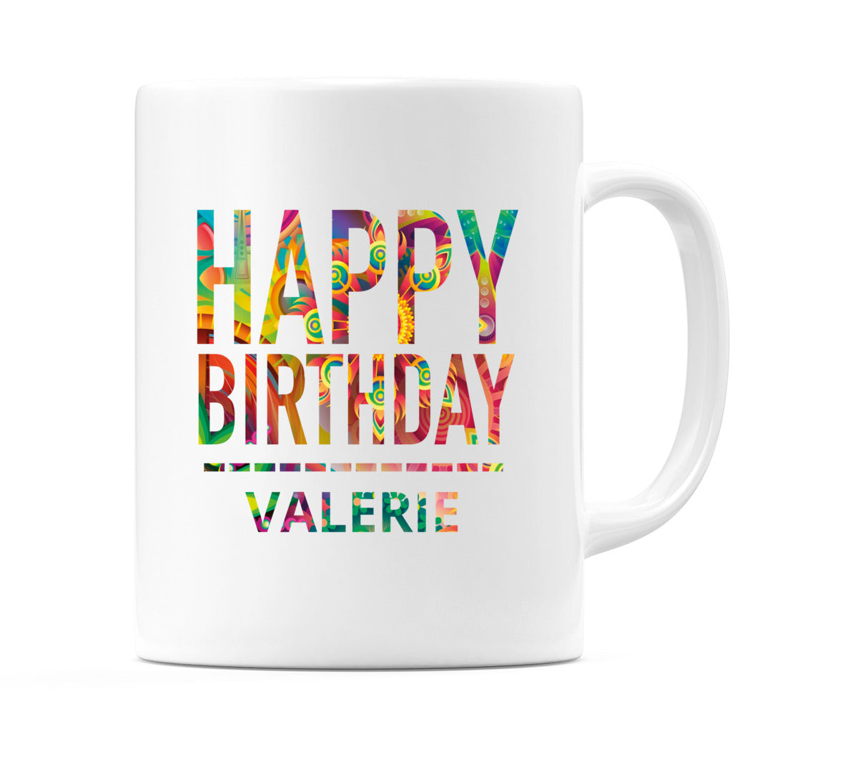 Happy Birthday Valerie Tie Dye Effect Mug Cup By Wedomugs Wedomug