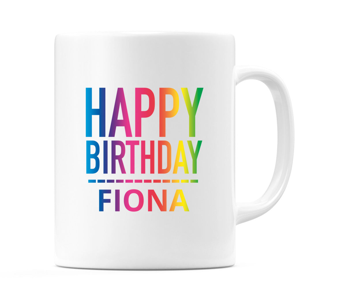 Happy Birthday Fiona (Rainbow) Mug Cup by WeDoMugs - WeDoMugs.com